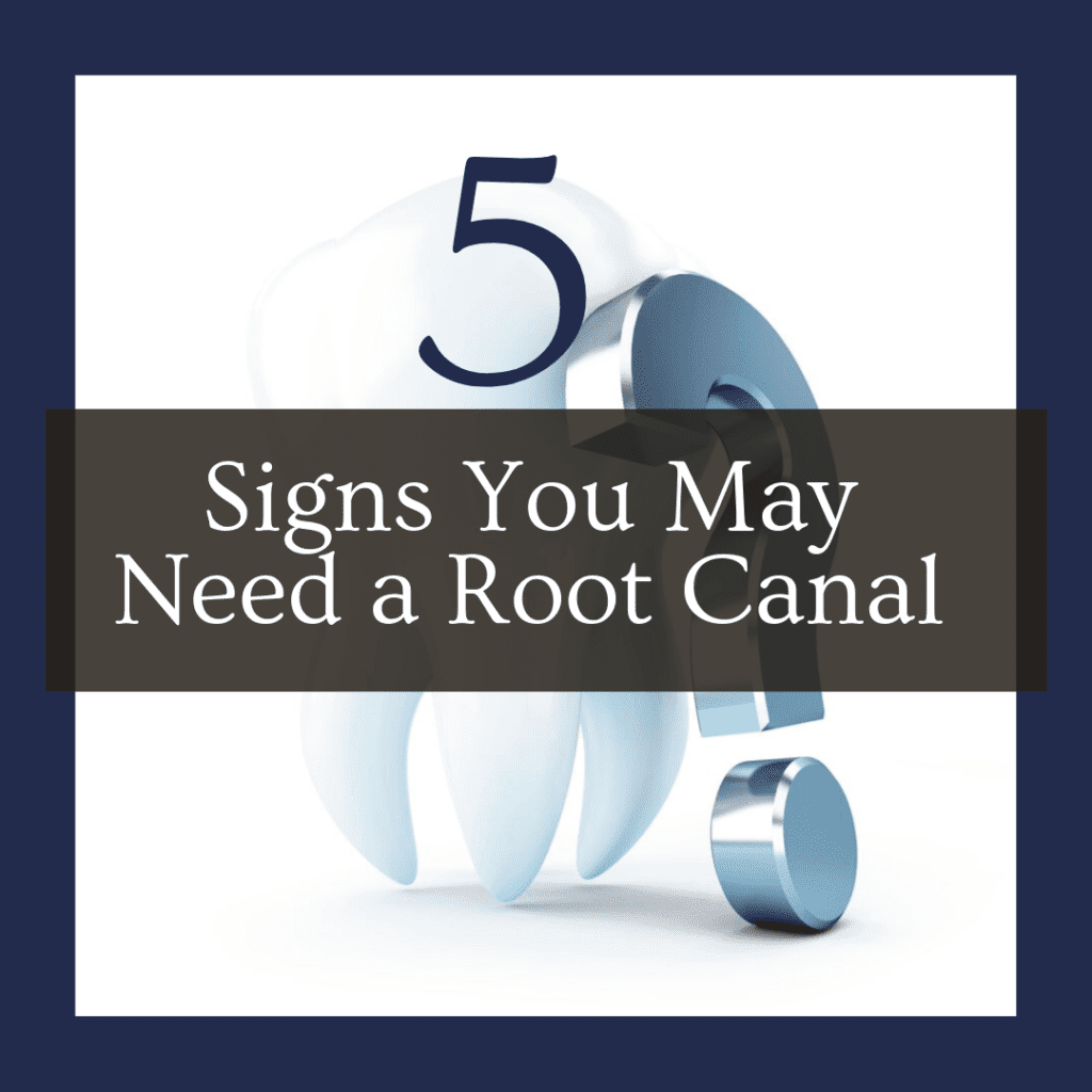 5 Signs You May Need a Root Canal » Santa Ana, CA - Sunset Dental Group